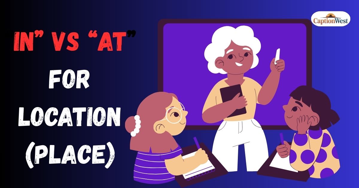 Difference Between In and At | Usage, Rules, Examples & Common Mistakes ...